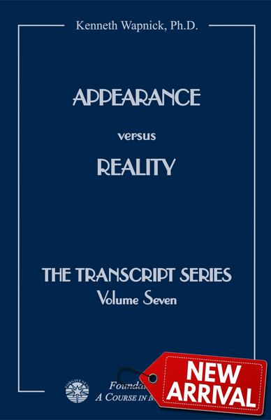 Appearance versus Reality [BOOK] – Foundation for "A Course in Miracles ...