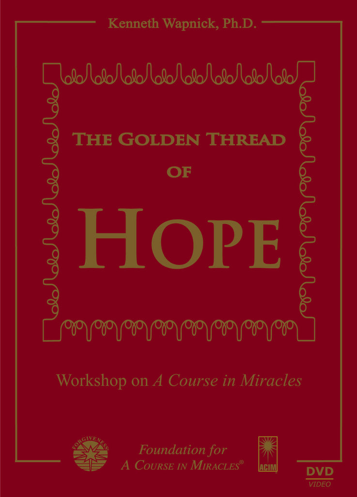 The Golden Thread of Hope – Foundation for "A Course in Miracles ...